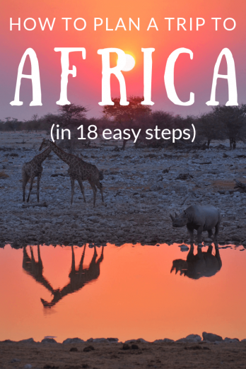 How to Plan a Trip to Africa (in 20 easy steps) - Helen in Wonderlust